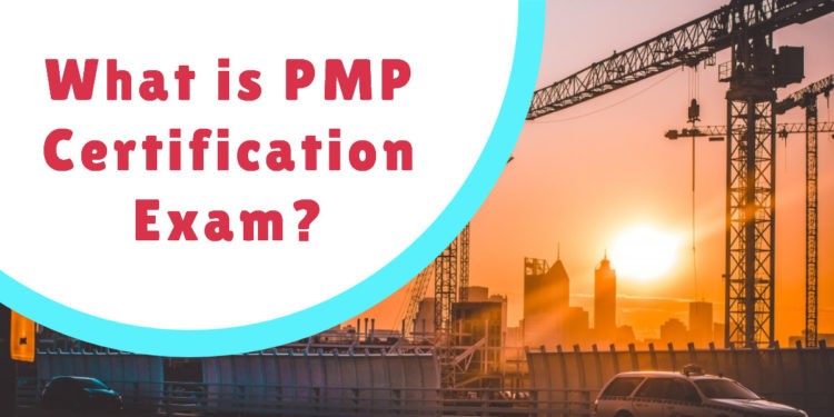 What is PMP Certification Exam? | PM DRILL